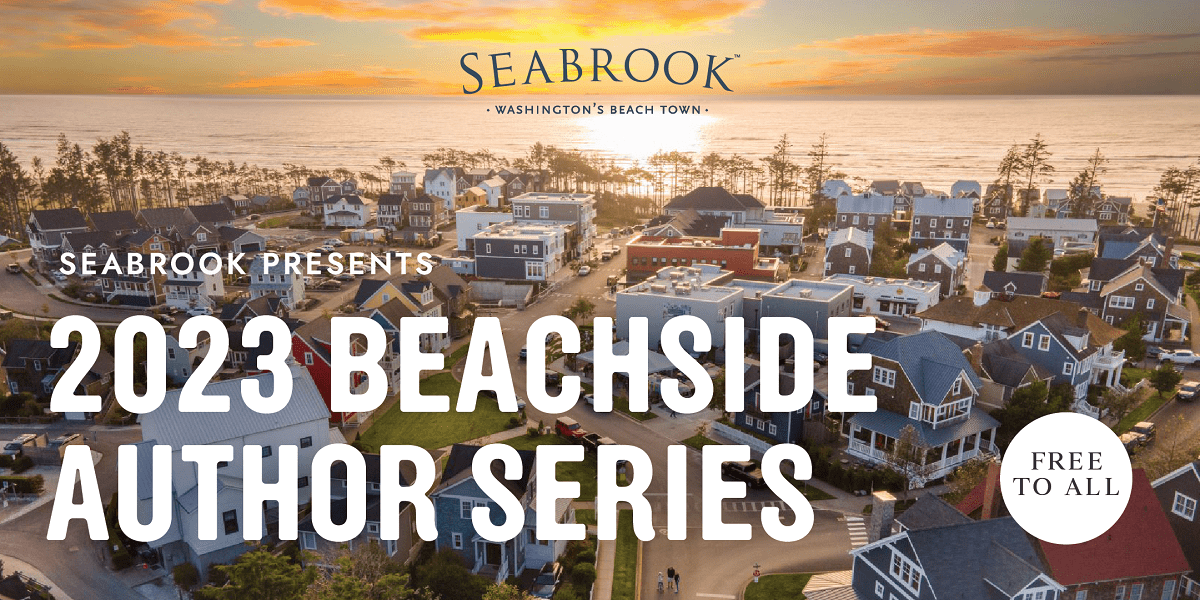2023 Summer in the Pacific Northwest: Can’t-Miss Seabrook Events ...